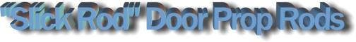 slick rod door prop